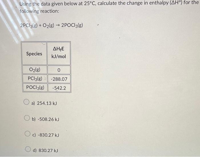 Solved Given the following information at 25∘C, Calculate | Chegg.com
