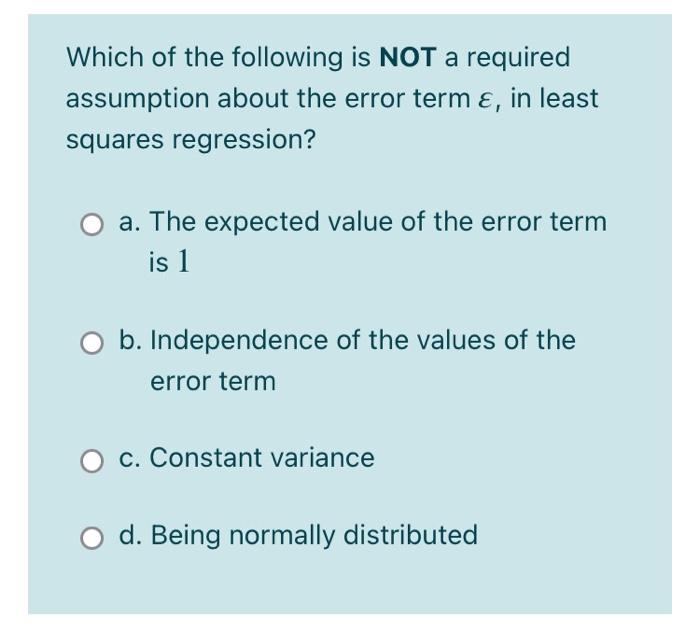 Solved Which of the following is NOT a required assumption | Chegg.com