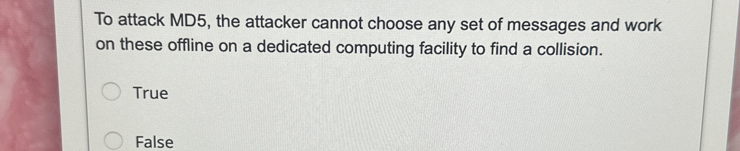 Solved To attack MD5, ﻿the attacker cannot choose any set of | Chegg.com