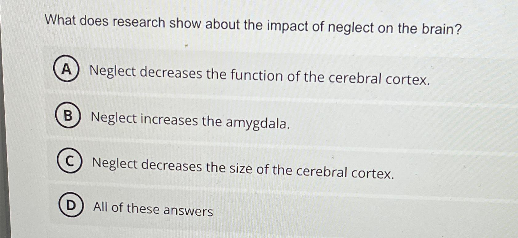 Solved What does research show about the impact of neglect | Chegg.com