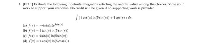 Solved 2. [FTC1] Evaluate the following indefinite integral | Chegg.com