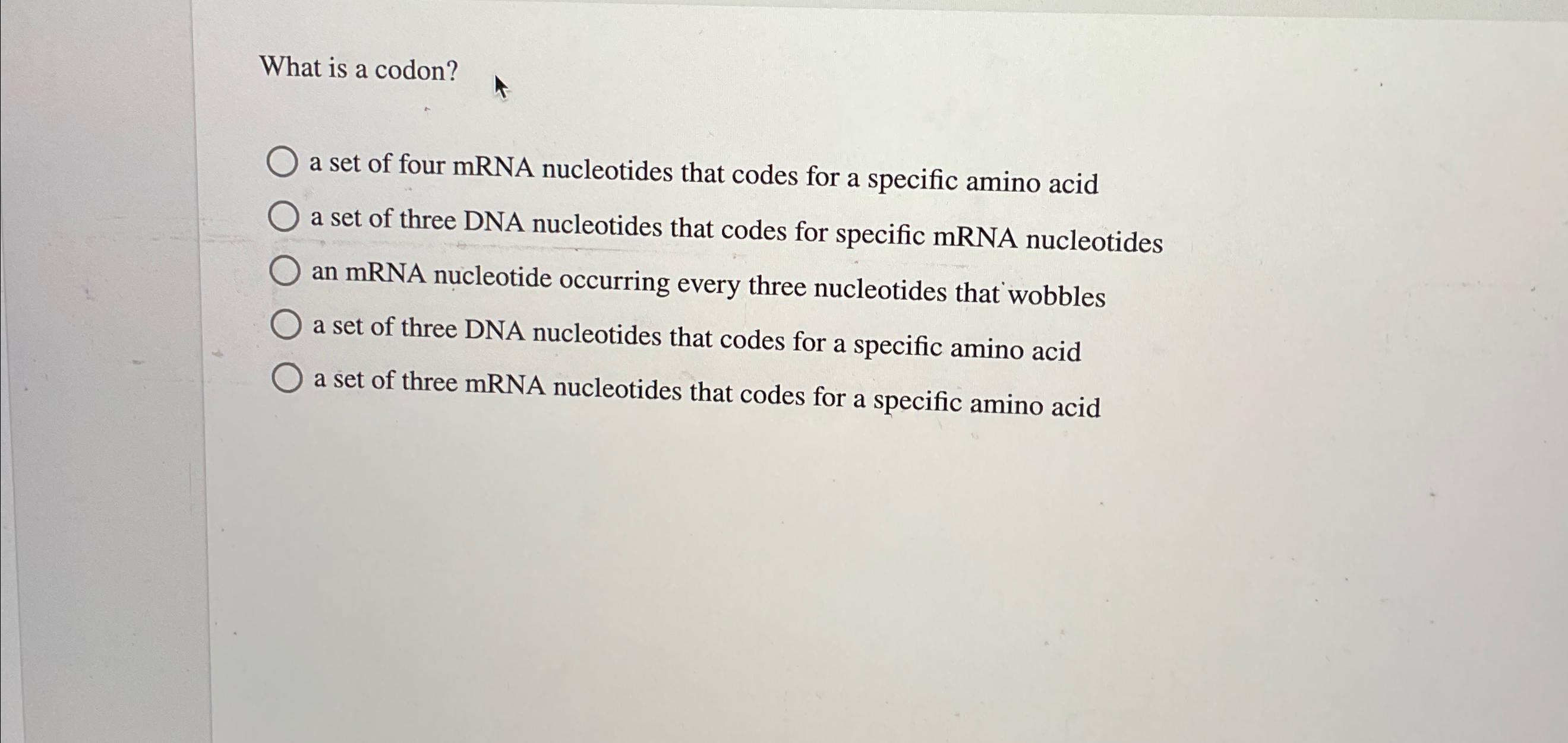 Solved What is a codon?a set of four mRNA nucleotides that | Chegg.com