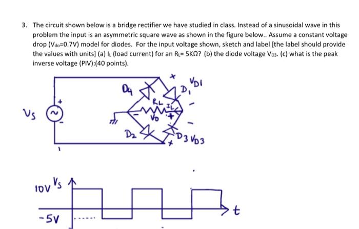 Solved 3. The circuit shown below is a bridge rectifier we | Chegg.com