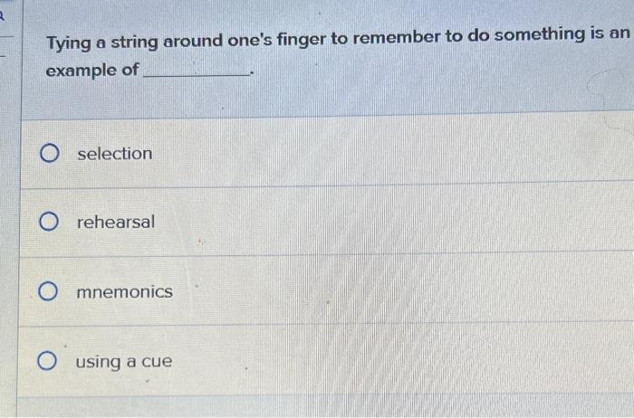 Solved Tying a string around one's finger to remember to do | Chegg.com