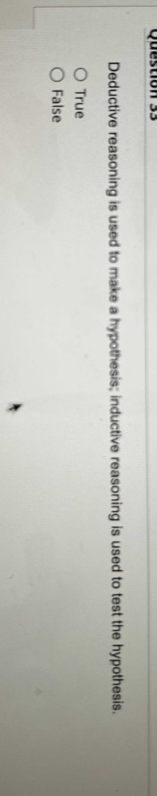Solved Deductive reasoning is used to make a hypothesis; | Chegg.com