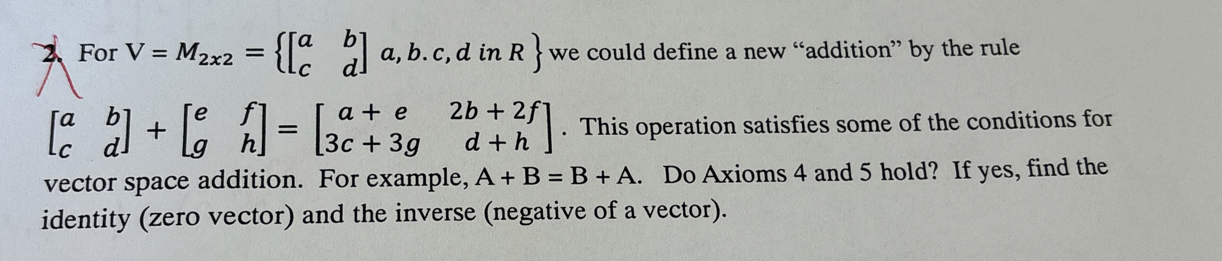 Solved For V=M2×2={[abcd]ab.cd ﻿in {:R} ﻿we could define a | Chegg.com