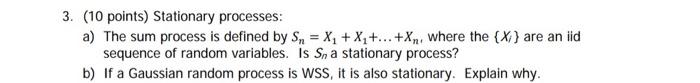 Solved 3. (10 points) Stationary processes: a) The sum | Chegg.com