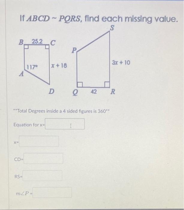 Solved If ABCD∼PQRS, find each missing value. "Total Degrees | Chegg.com