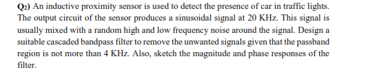 Solved Q2) An inductive proximity sensor is used to detect | Chegg.com