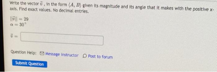 Solved Write the vector in the form (A, B) given its | Chegg.com