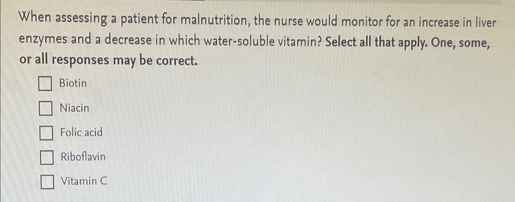 Solved When assessing a patient for malnutrition, the nurse | Chegg.com