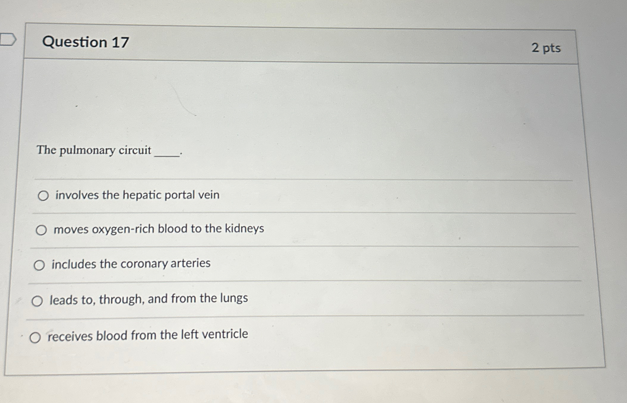 Solved Question 172ptsThe pulmonary circuitinvolves the | Chegg.com