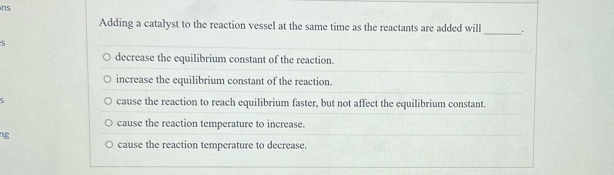 Solved Adding a catalyst to the reaction vessel at the same | Chegg.com