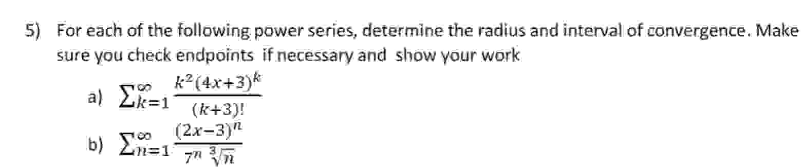 Solved For each of the following power series, determine the | Chegg.com