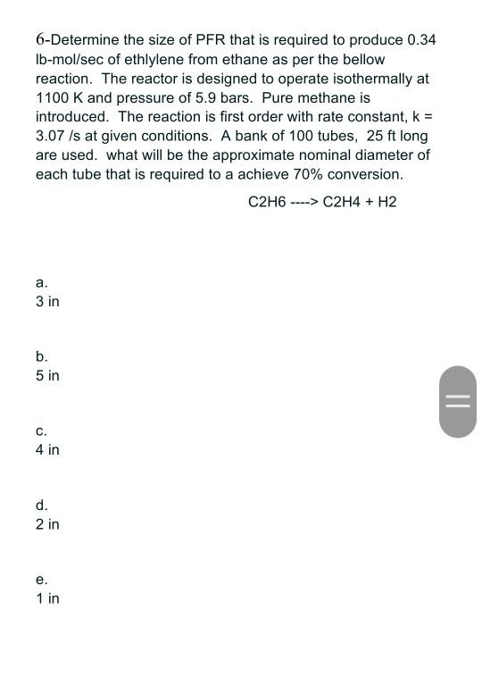Solved 6-Determine the size of PFR that is required to | Chegg.com