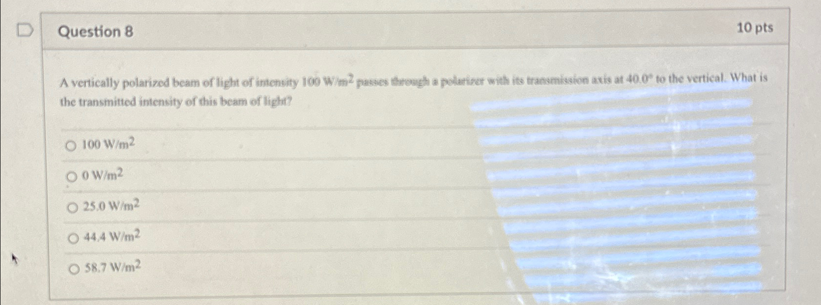Solved Question 810ptsA vertically polarized bcam of light | Chegg.com