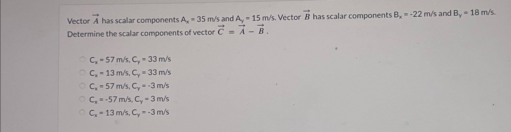 Solved Vector vec(A) ﻿has scalar components Ax=35ms ﻿and | Chegg.com