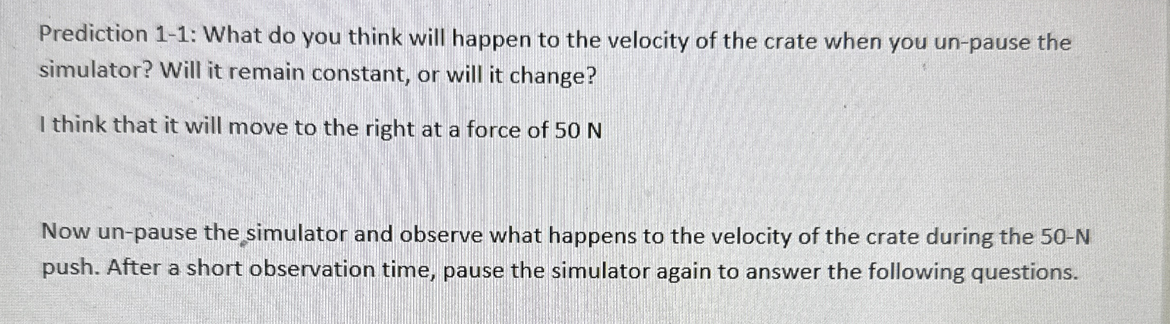 Solved Prediction 1-1: What do you think will happen to the | Chegg.com