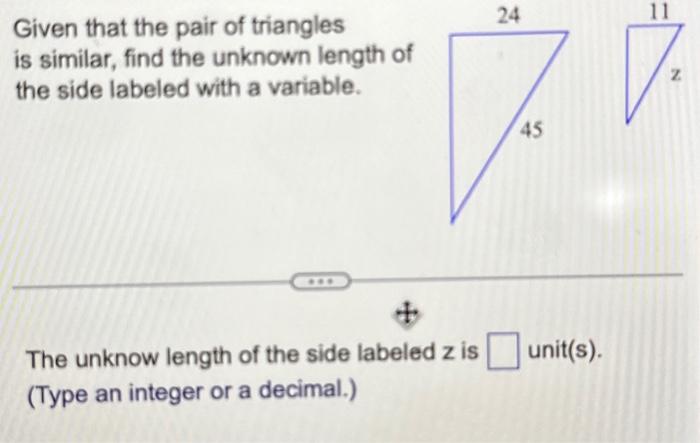 Solved Given that the pair of triangles is similar, find the | Chegg.com