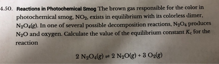 Solved 4.50. Reactions in Photochemical Smog The brown gas | Chegg.com