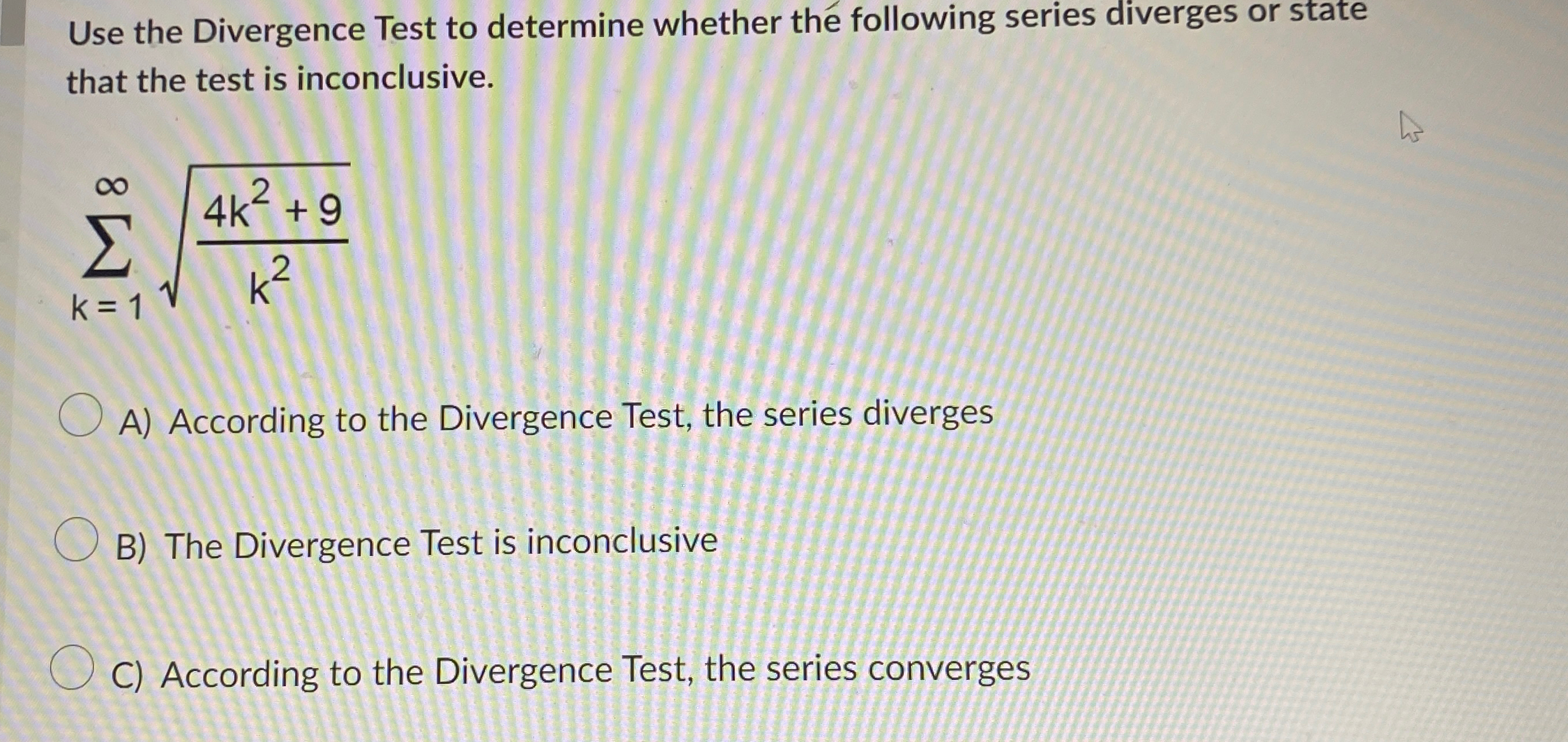 Solved Use the Divergence Test to determine whether the | Chegg.com