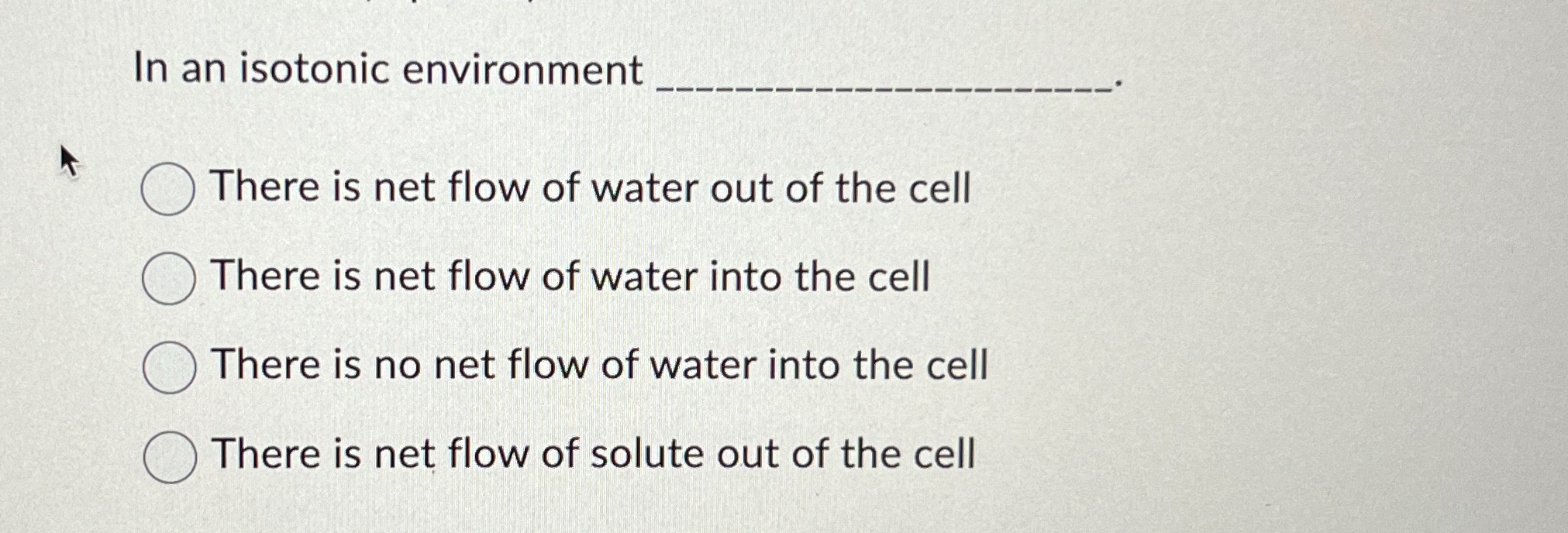 Solved In an isotonic environmentThere is net flow of water | Chegg.com
