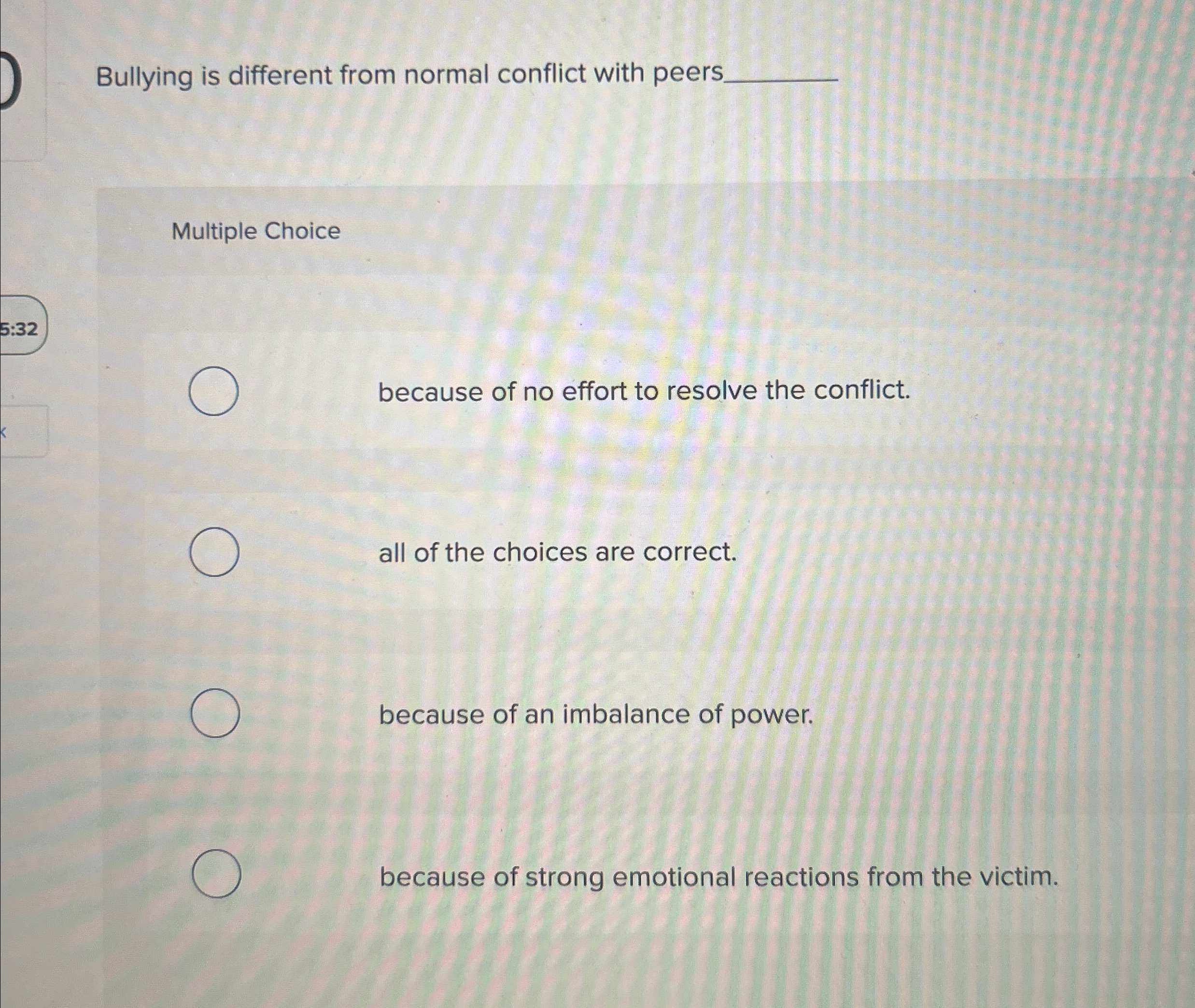 Solved Bullying is different from normal conflict with | Chegg.com
