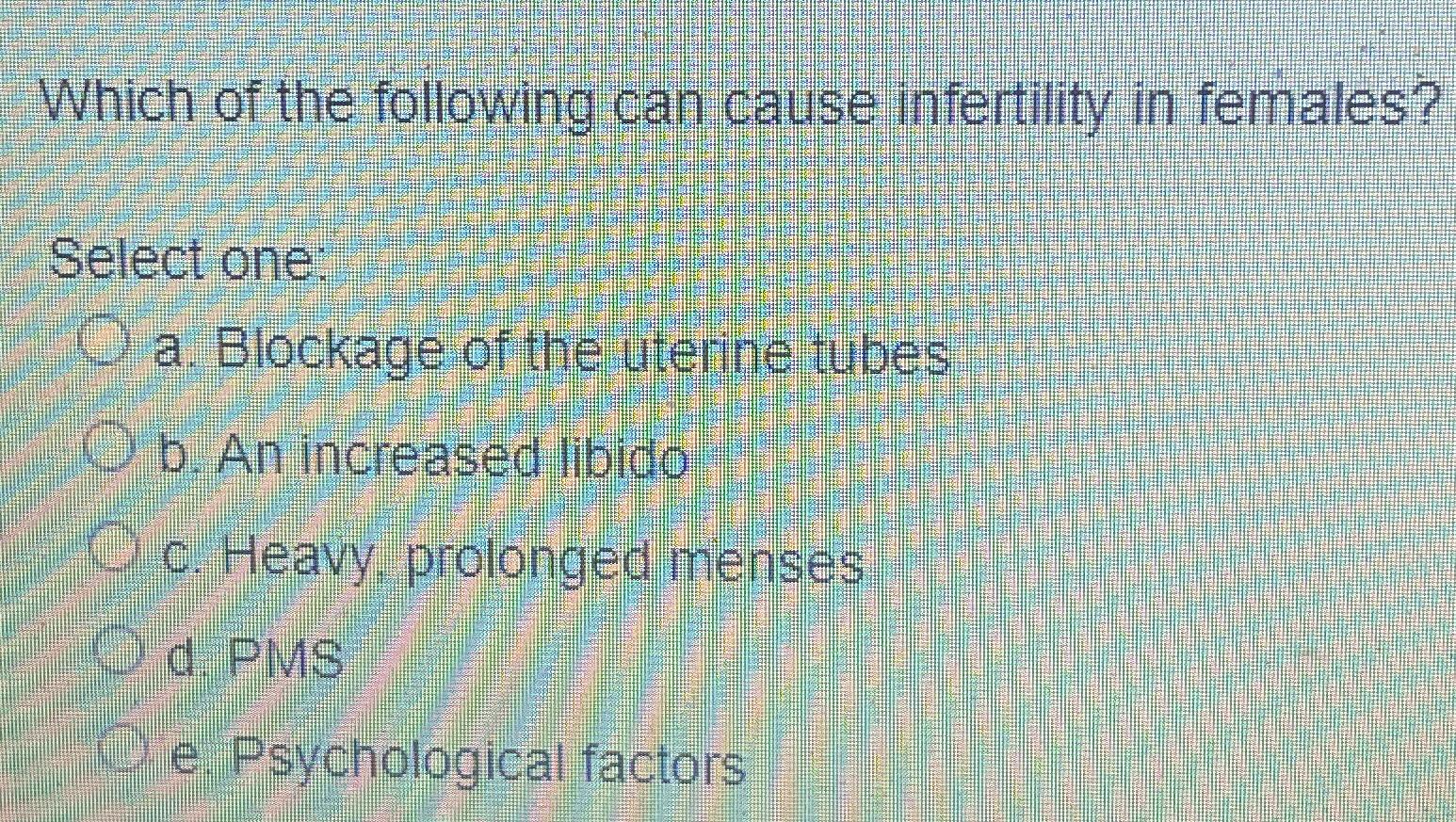 Solved Which of the following can cause infertility in | Chegg.com
