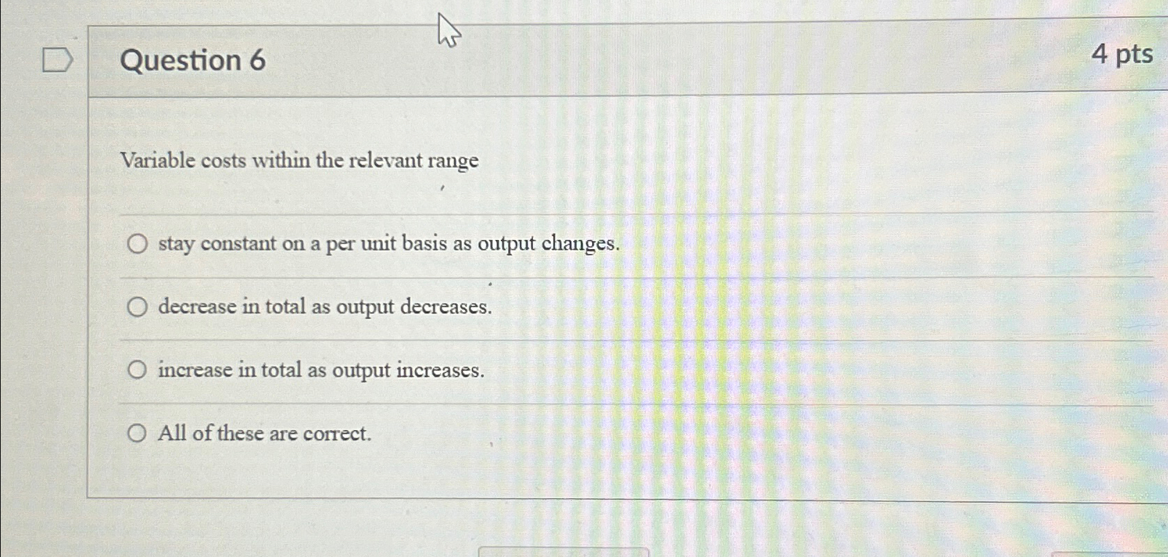 Solved Question 64ptsVariable costs within the relevant | Chegg.com