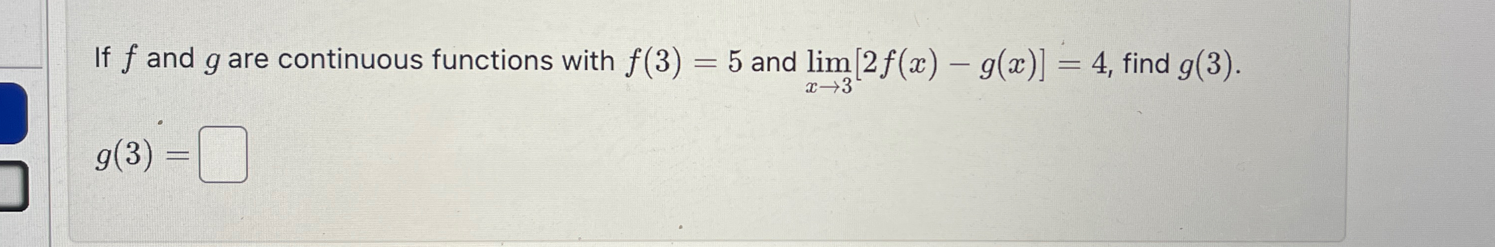 Solved If f ﻿and g ﻿are continuous functions with f(3)=5 | Chegg.com