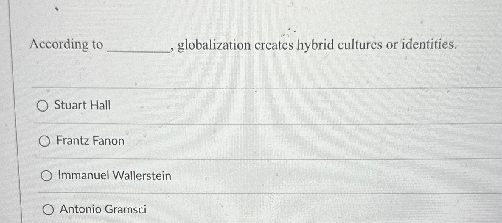 Solved According to , ﻿globalization creates hybrid cultures | Chegg.com