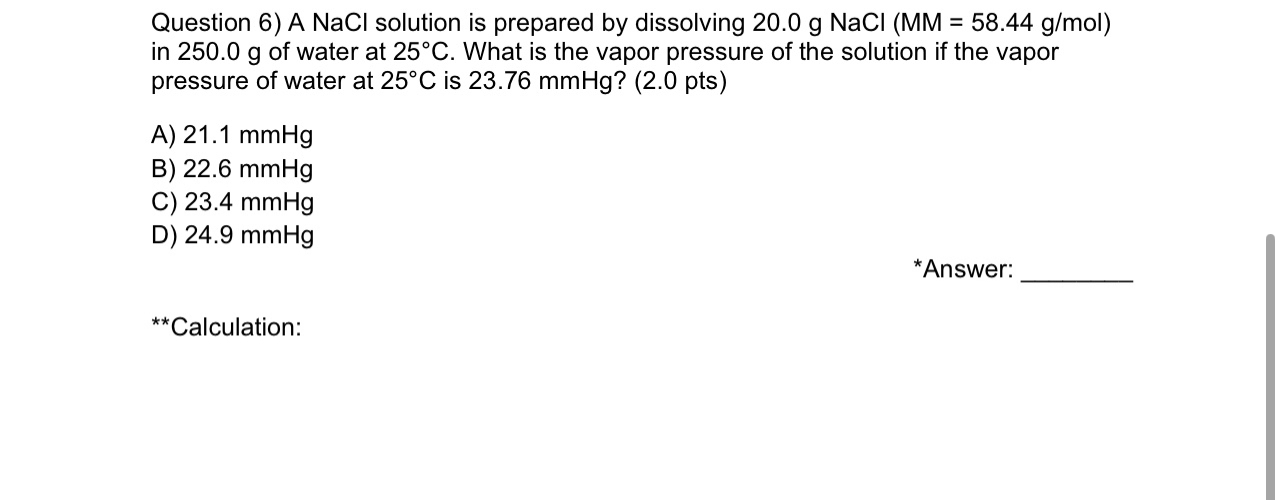 Solved Question 6) ﻿A NaCl solution is prepared by | Chegg.com