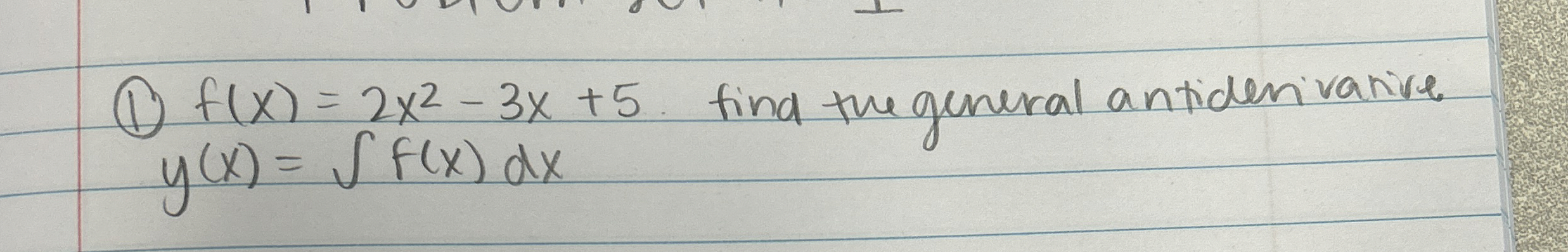 Solved (1) f(x)=2x2-3x+5. ﻿find the general | Chegg.com