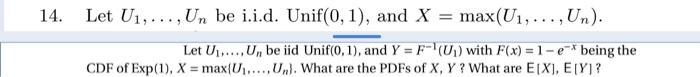 Solved 14. Let U1,…,Un be i.i.d. Unif(0,1), and | Chegg.com