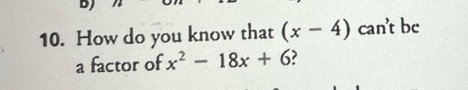 Solved How do you know that (x-4) ﻿can't be a factor of | Chegg.com