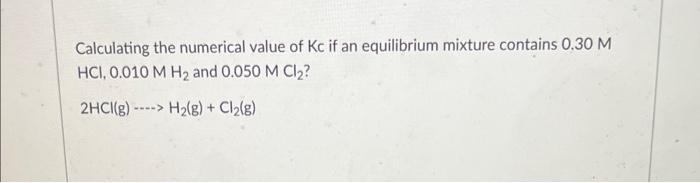 Solved Calculating the numerical value of Kc if an | Chegg.com