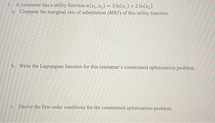 Solved 1. A consumer has a utility function | Chegg.com