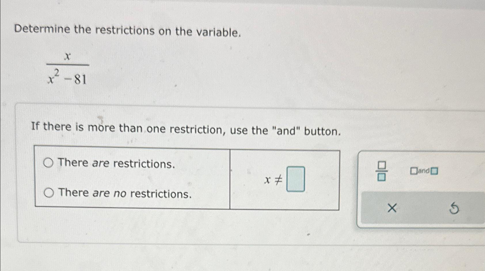 Solved Determine the restrictions on the variable.xx2-81If | Chegg.com