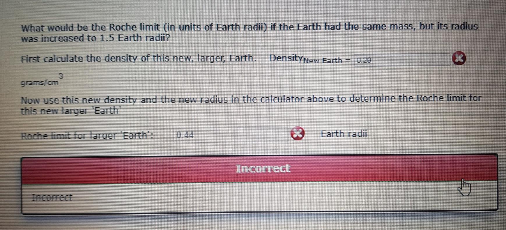 Solved What would be the Roche limit (in units of Earth | Chegg.com