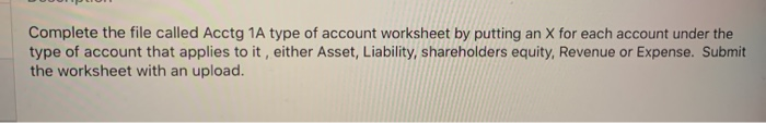 Solved Acctg 1A type of Account Worksheet.xlsx Put an X | Chegg.com