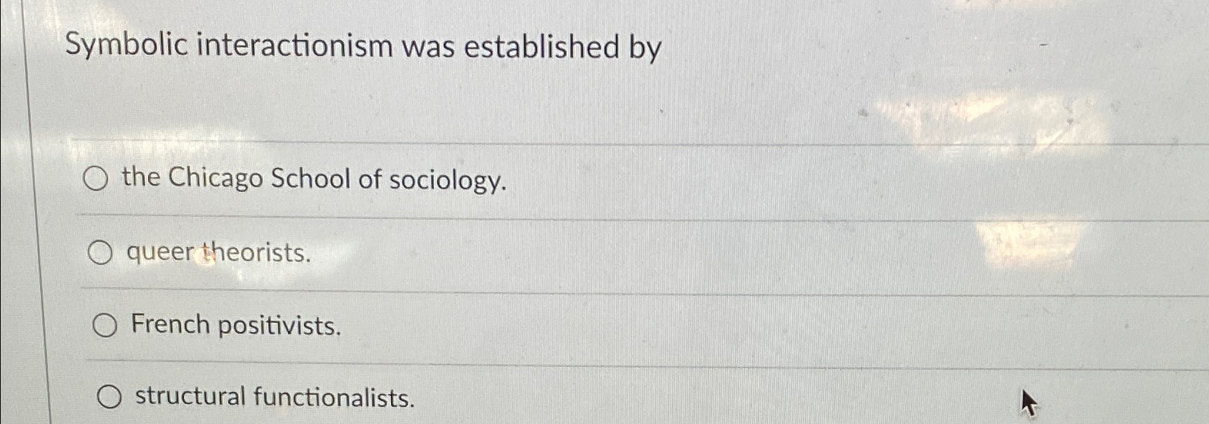 Solved Symbolic interactionism was established bythe Chicago | Chegg.com
