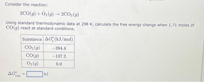Solved Consider the reaction: 2CO(g)+O2(g)→2CO2(g) Using | Chegg.com