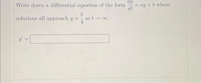 Solved dy dt ay +b whose Write down a differential equation | Chegg.com
