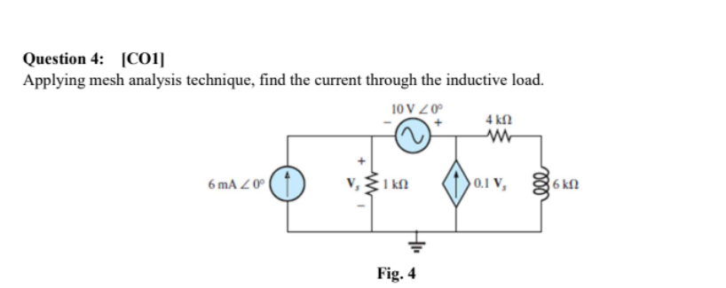 Solved (4) ﻿Question 4: [CO1]Applying mesh analysis | Chegg.com