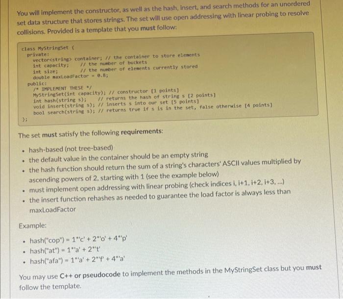 Solved You will implement the constructor, as well as the | Chegg.com