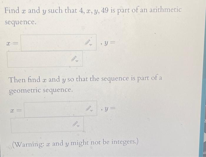 Solved Find x and y such that 4,x,y,49 is part of an | Chegg.com