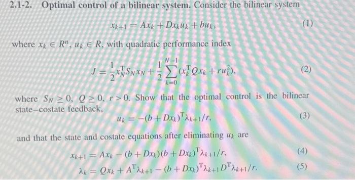 Solved 2.1-2. Optimal control of a bilinear system. Consider | Chegg.com Solved 2.1-2. Optimal control of a bilinear system. Consider | Chegg.com