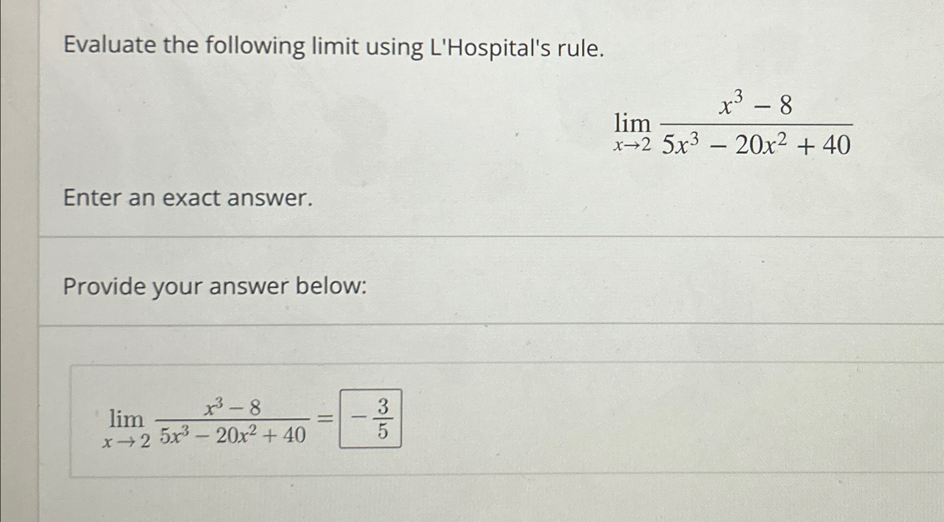 Solved Evaluate the following limit using L'Hospital's | Chegg.com