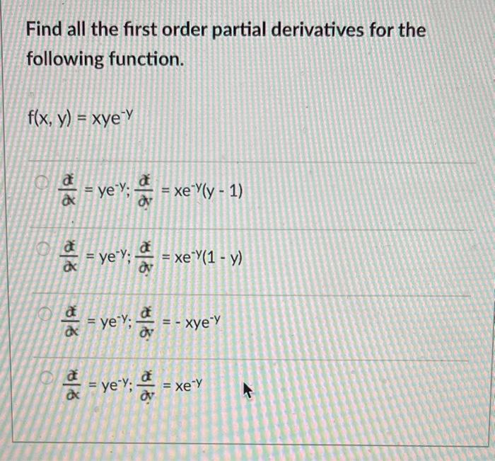 Solved Find all the first order partial derivatives for the | Chegg.com