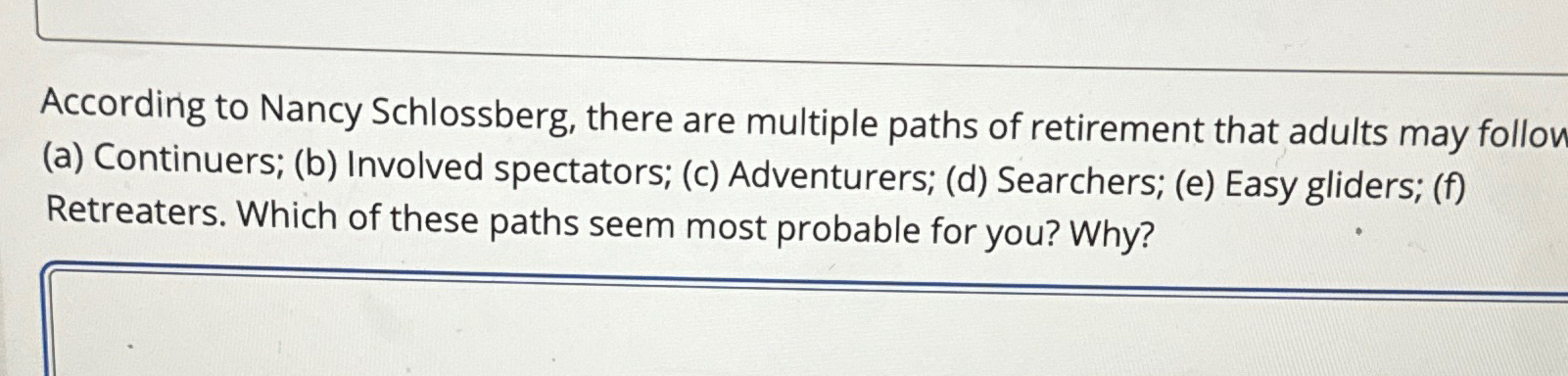 Solved According to Nancy Schlossberg, there are multiple | Chegg.com